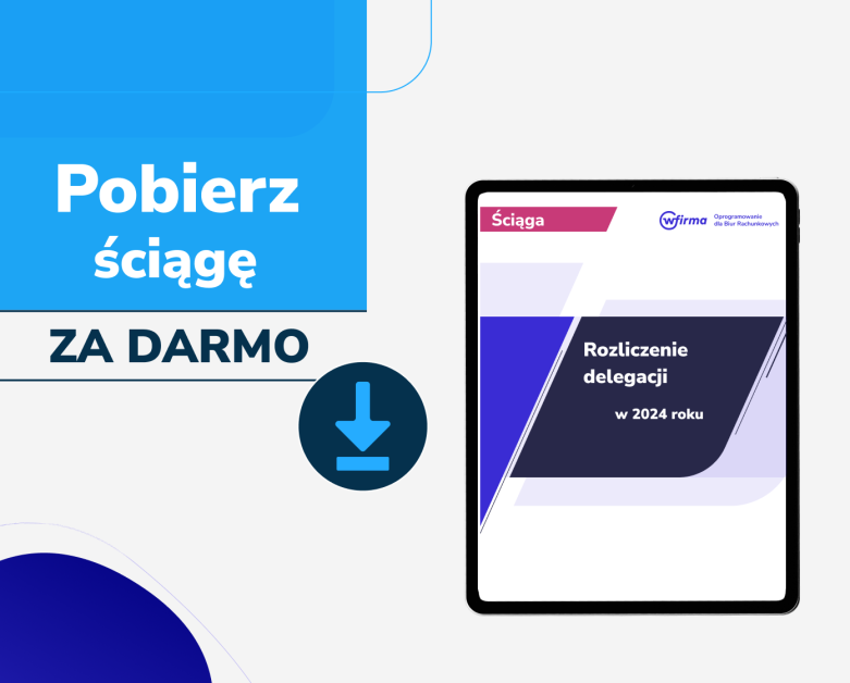 Rozliczanie delegacji w 2024 roku