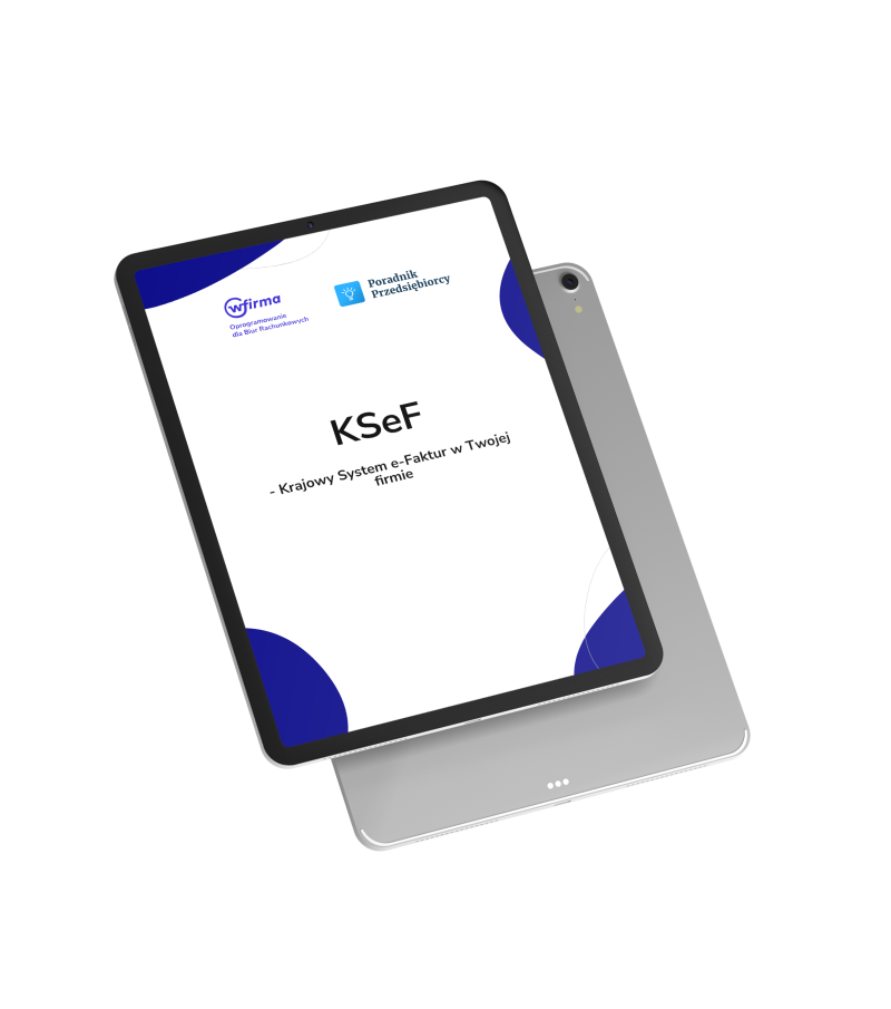 KSeF - Krajowy System e-Faktur w Twojej firmie
